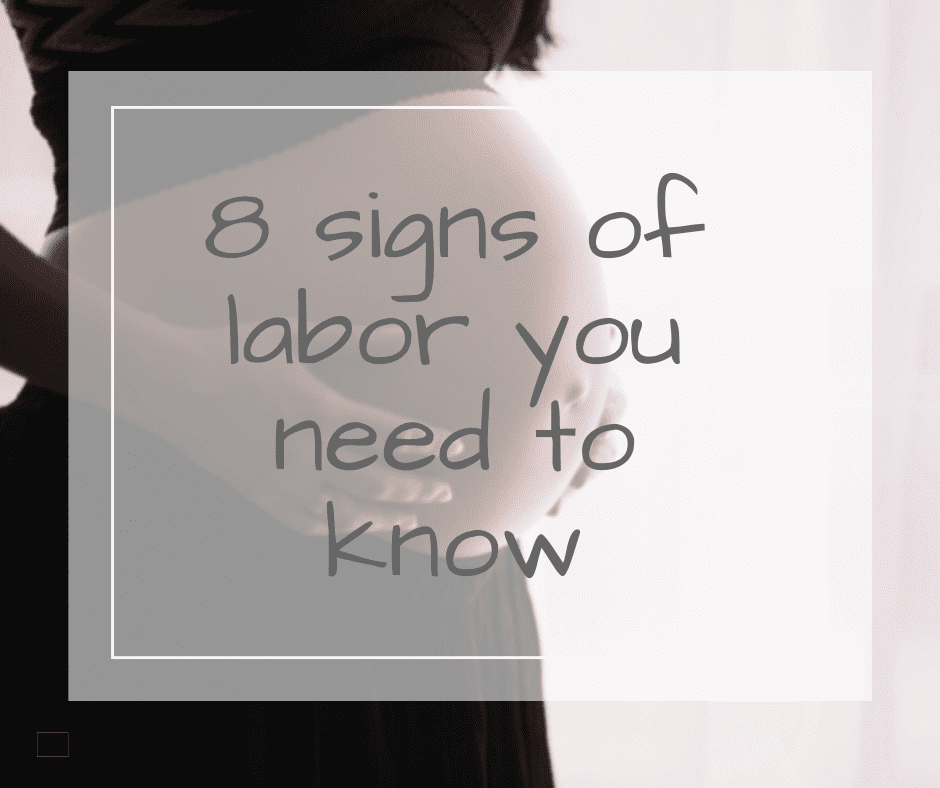 8 Signs of Labor you need to know - Navigating Baby