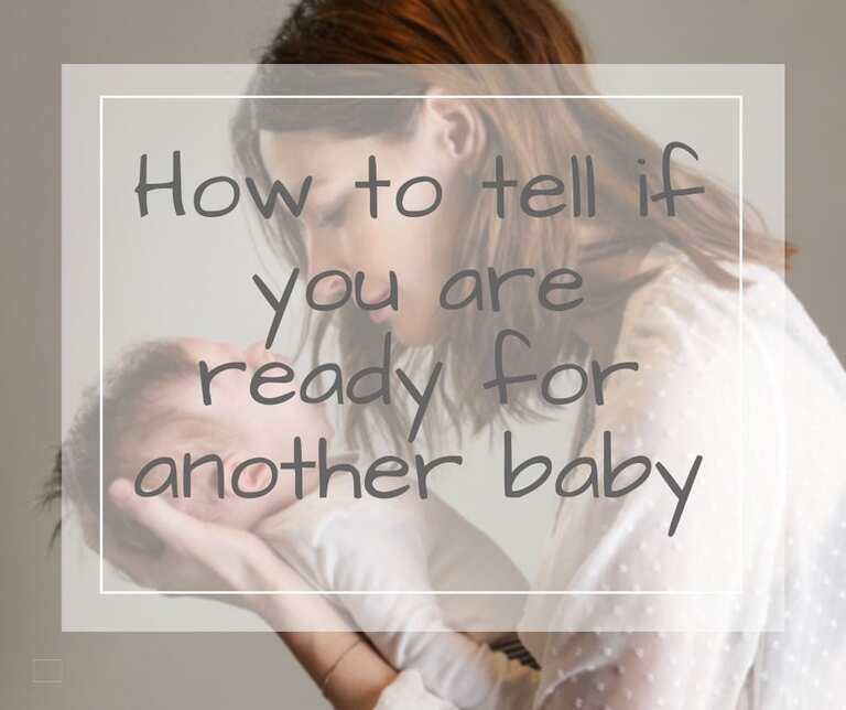 How to tell if you are ready for another baby - Navigating Baby